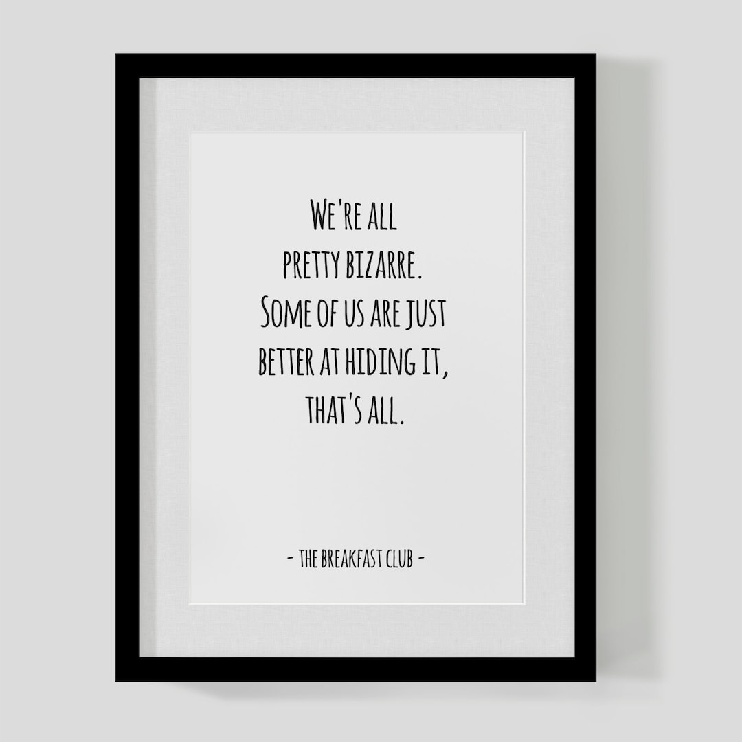 The Breakfast Club Classic Film Quote Print All Pretty Bizarre Hipster ...