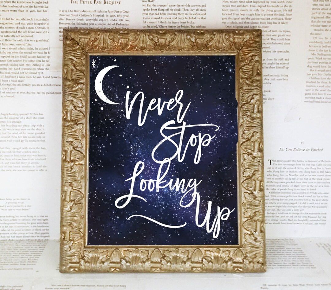 Never Stop Looking up Printable Sign - Moon Space Star Sky ...