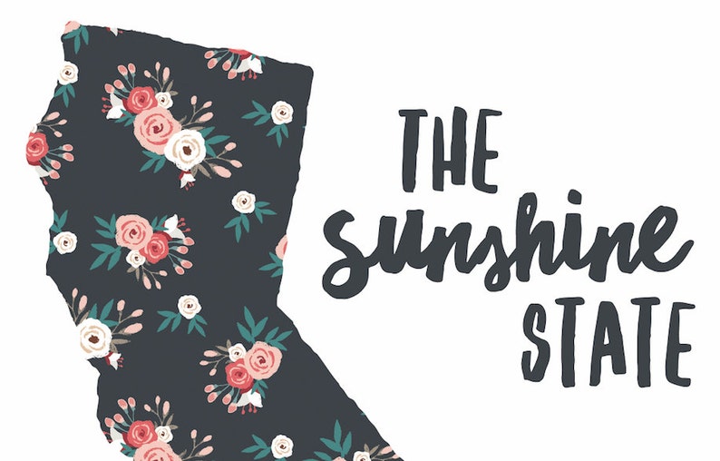 Printable California the Sunshine State Print Calligraphy Floral Flower ...