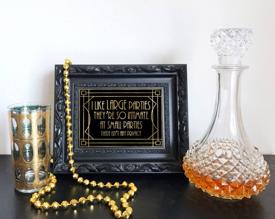 I Like Large Parties Gold Printable Great Gatsby Sign - Roaring 20s ...
