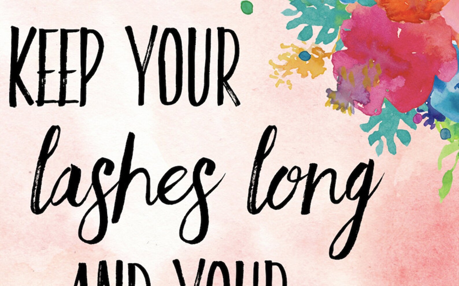 Printable Keep Your Lashes Long and Your Standards High Sign ...