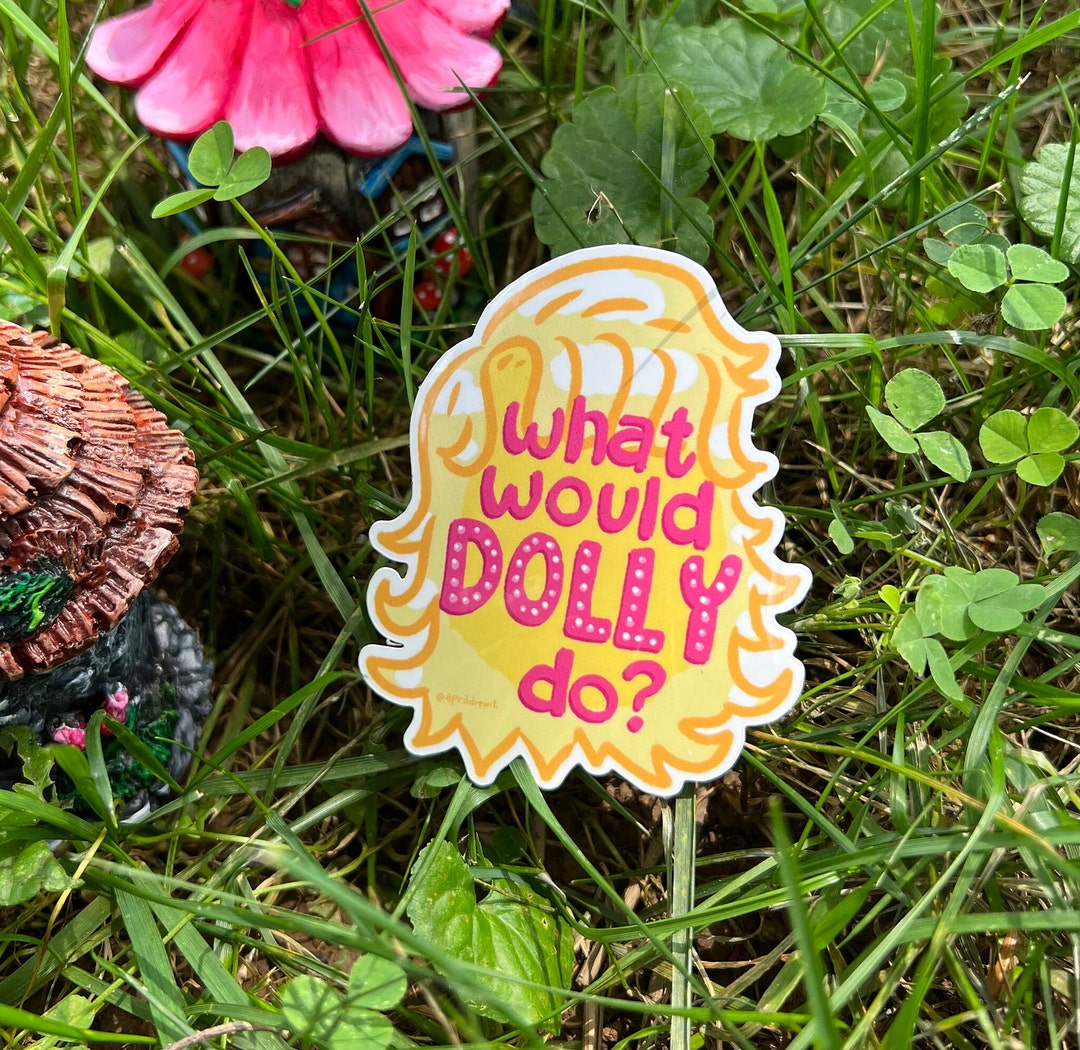 Dolly Parton Sticker: What Would Dolly Do? Vinyl Decal - Etsy
