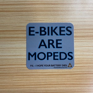 E-bikes Are Mopeds Sticker - Etsy