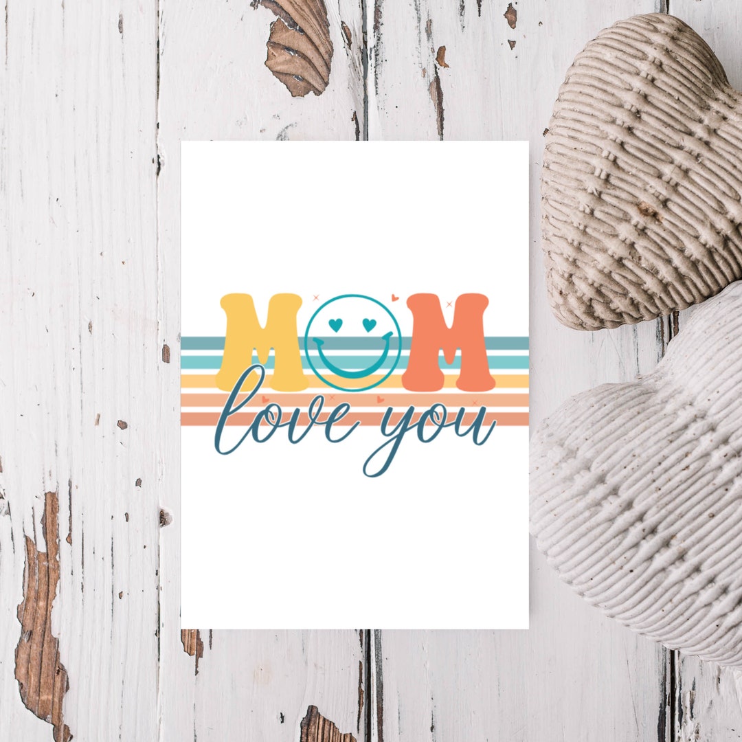 I Love You Mom Card I Love You Mothers Day Card Printable Mom - Etsy