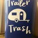 Trailer Trash Decal Vinyl Decal Decal Only Vinyl Trailer - Etsy