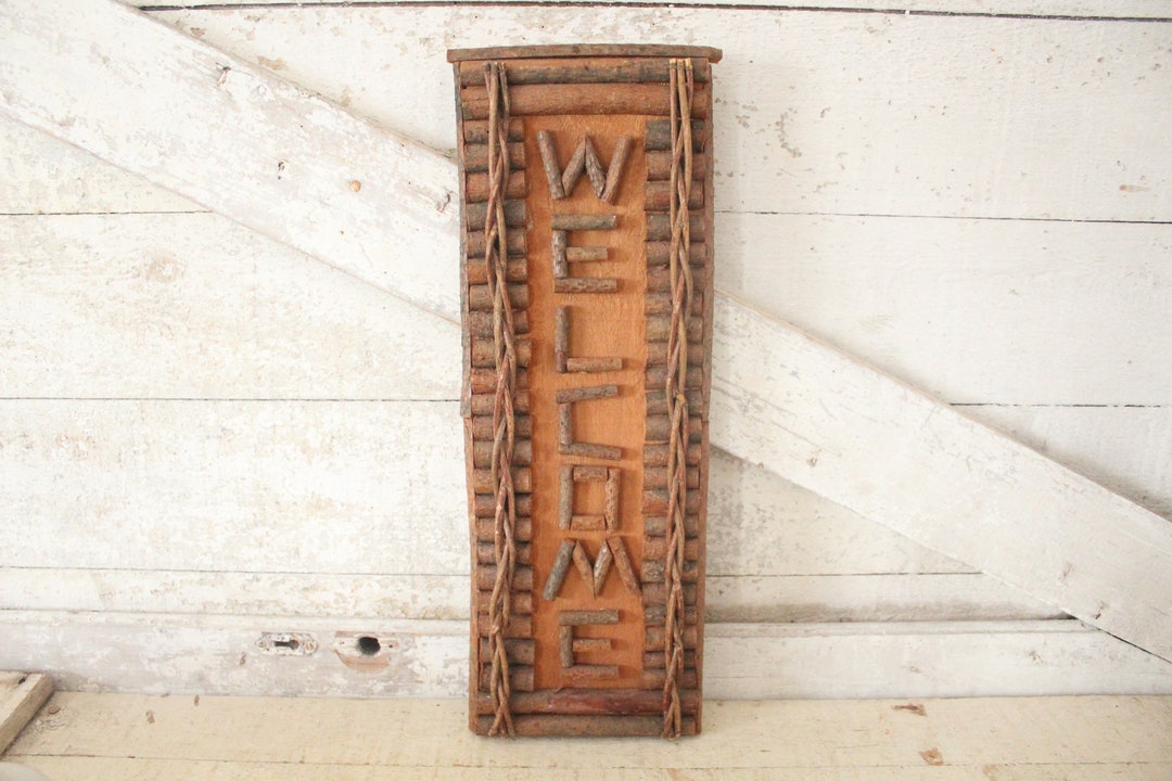 Vintage Rustic Welcome Sign Handcrafted Welcome Sign of Branches, Twigs ...