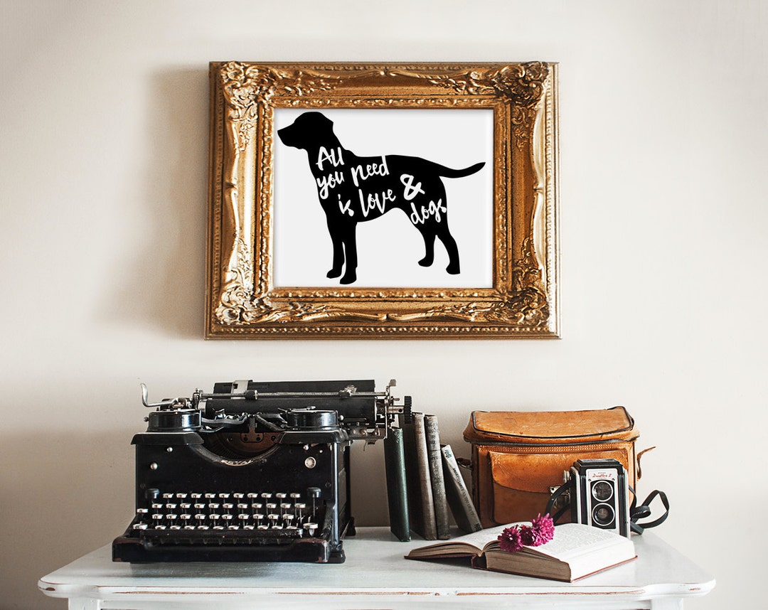 Love and Dogs Print, Wall Art Quotes, Quotes Poster, Poster Quote ...