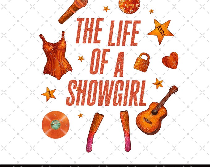Showgirl PNG, the Life of A Showgirl PNG, Showgirl Life Digital File ...