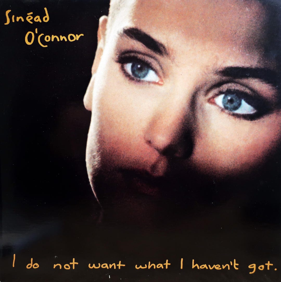 Rare Original 1990 Sinéad O'connor I Do Not Want What I Haven't Got ...