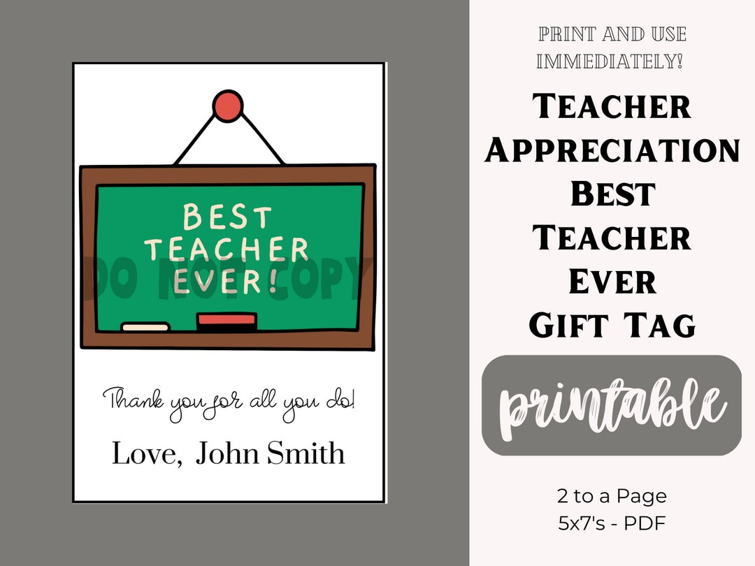 INSTANT DOWNLOAD Best Teacher Ever Gift Tag, Teacher Appreciation Gift ...