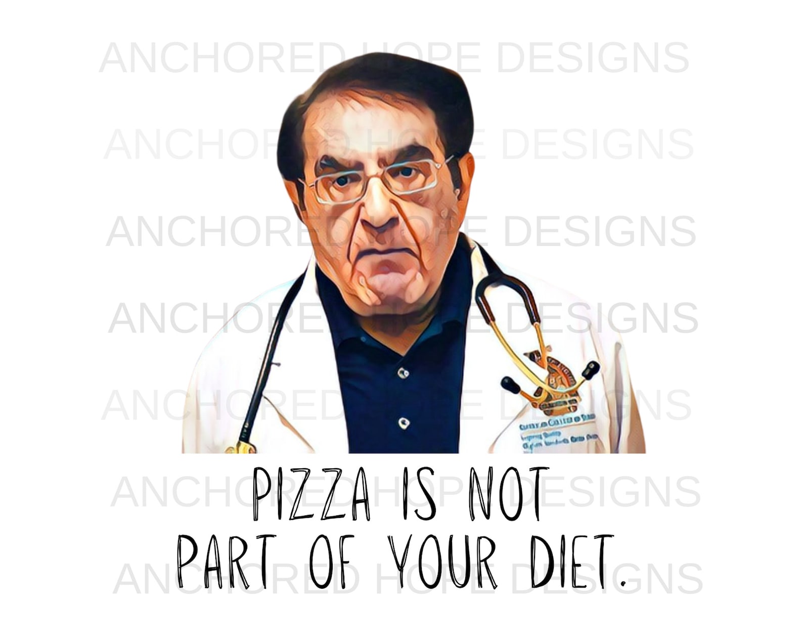 Dr Now Pizza is NOT Part of Your Diet Funny PNG My 600 Lb Life Inspired ...