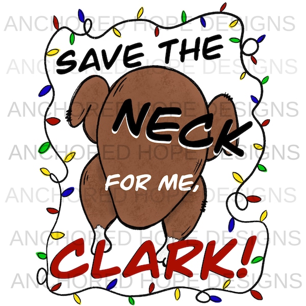 Save the Neck for Me Clark - Etsy