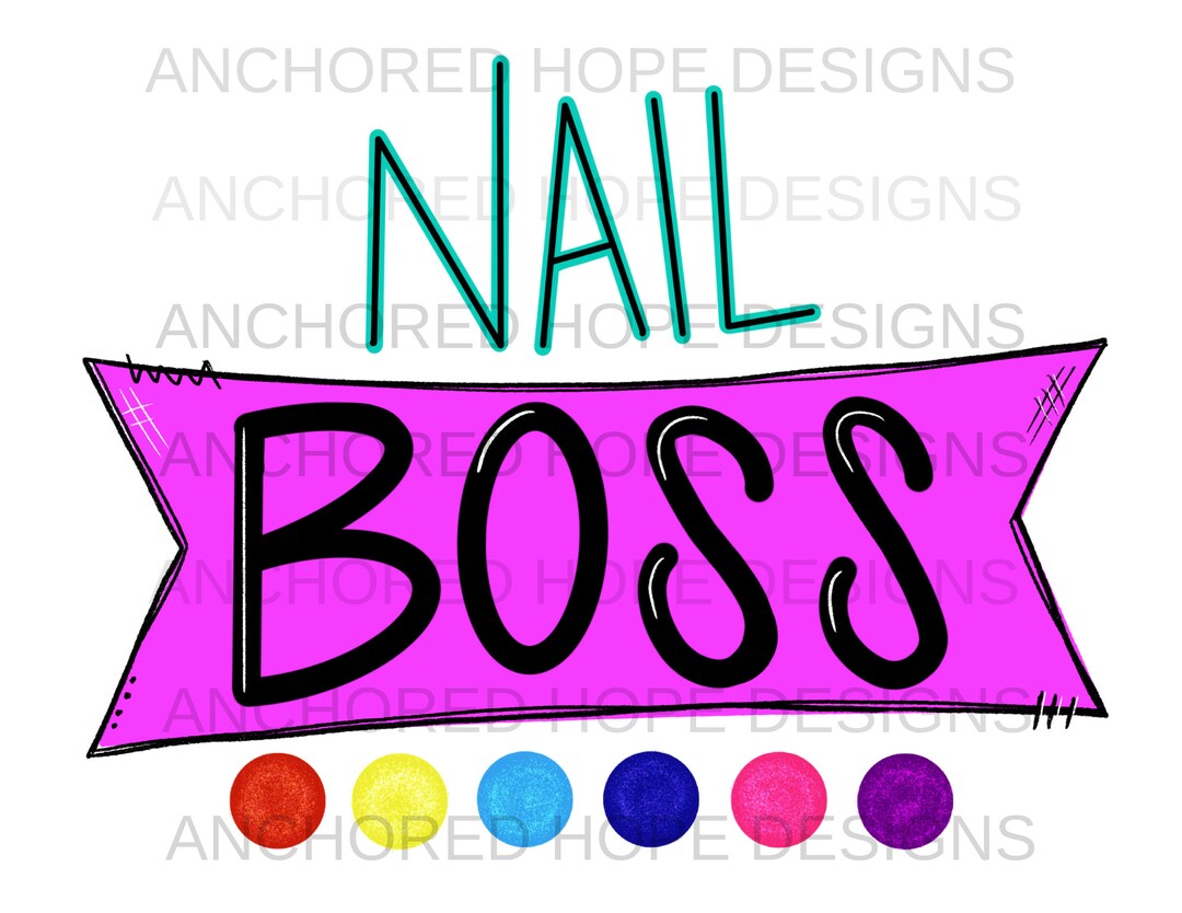 Nail Boss Color Nail Strips Inspired PNG - Sublimation Design Download ...