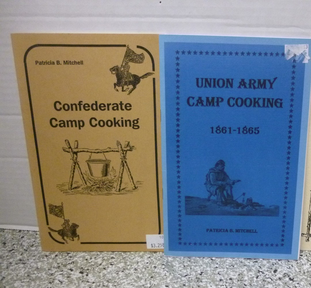 Confederate and Union Army Camp Cooking Books, Civil War Recipes by ...