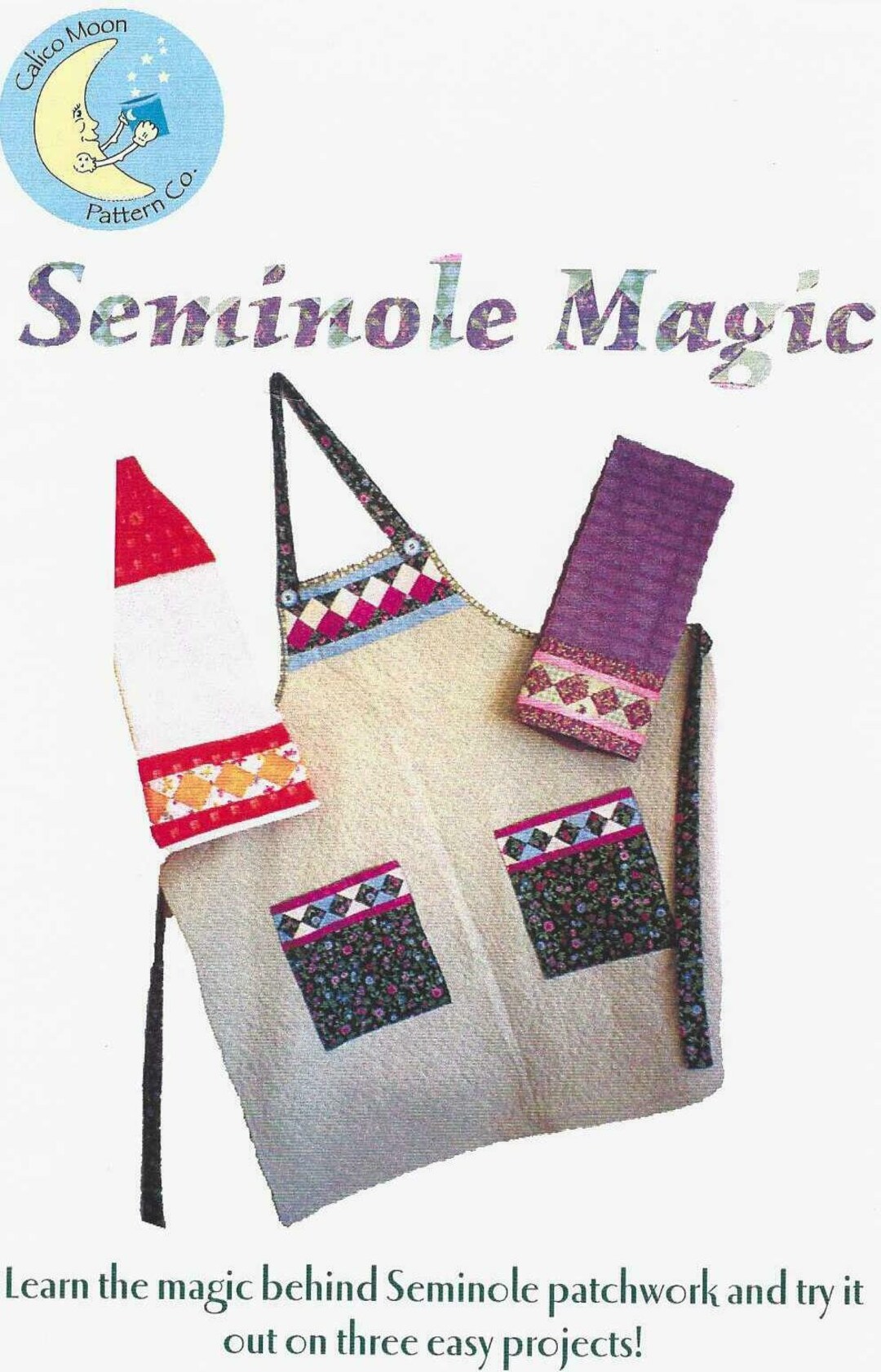 Seminole Magic Apron and Towels 3 Easy Projects From Calico Moon ...