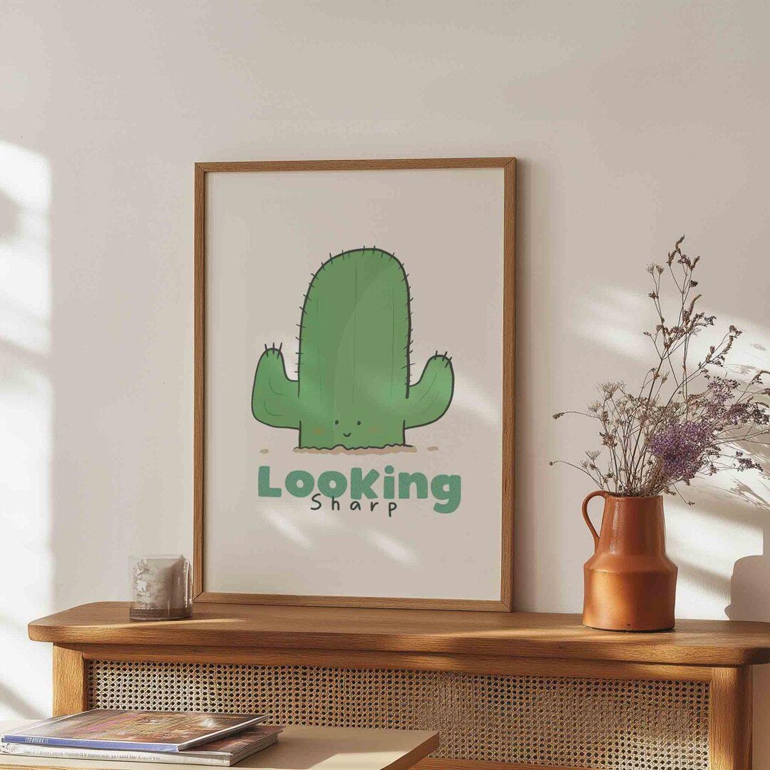 Looking Sharp Cactus Art Print – Cute & Funny Pun Wall Decor, Playful ...