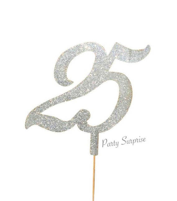25th Cake Topper Silver Glitter 25th Birthday 25th Anniversary | Etsy