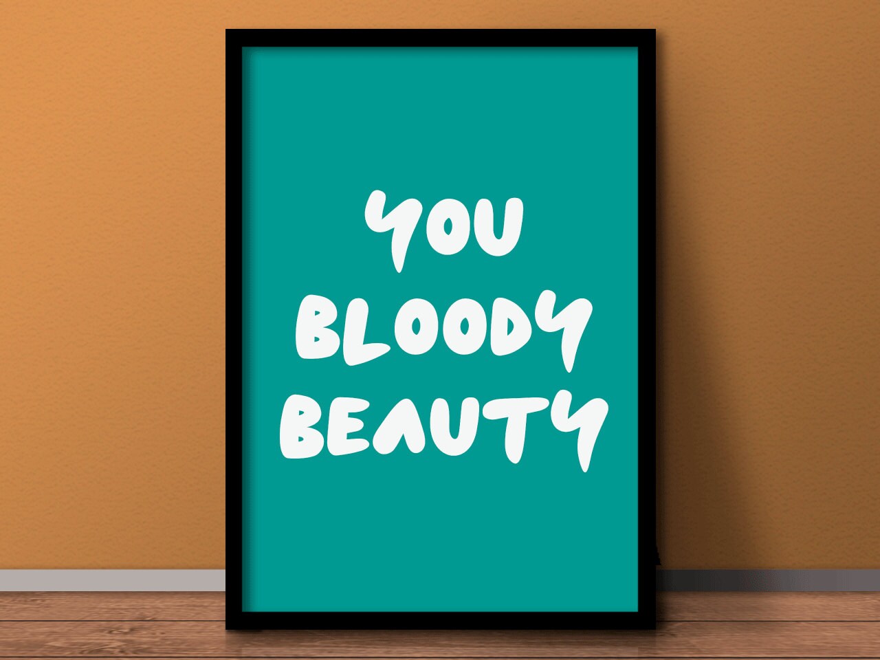 Printable You Bloody Beauty Poster Australian in Aqua/white and Black ...