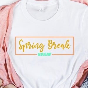 Spring Break Crew SVG Spring Break SVG Designs Spring Break PNG Spring ...