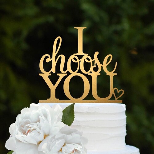 Wedding Cake Topper I Choose You Cake Topper Custom Wedding - Etsy