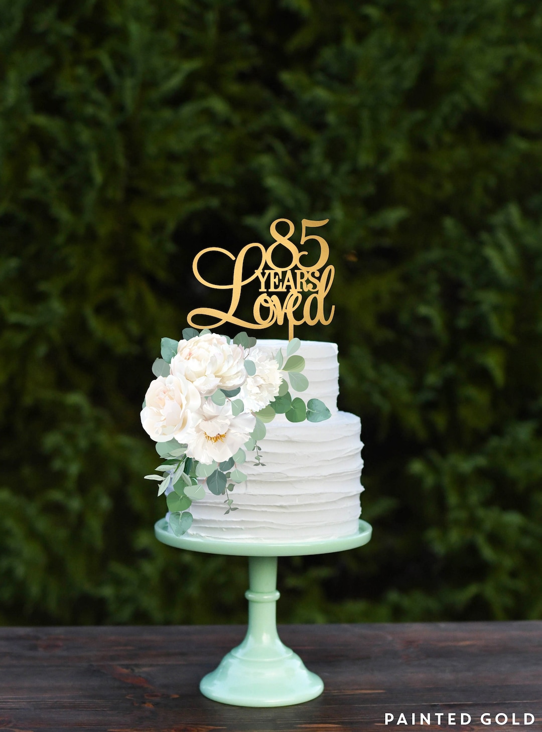 85th Birthday Cake Topper, 85 Years Loved Cake Topper, Birthday Cake ...
