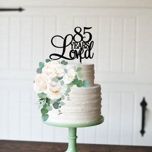 85th Birthday Cake Topper, 85 Years Loved Cake Topper, Birthday Cake ...