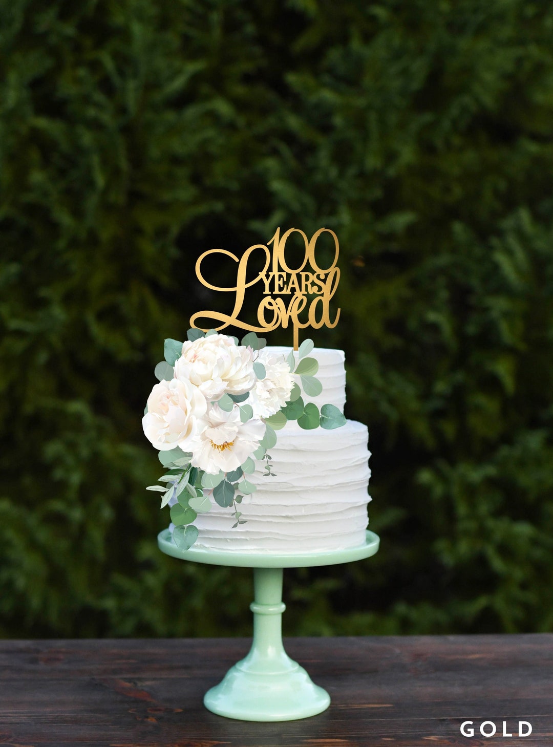 100th Birthday Decorations, 100 Years Loved Cake Topper, Birthday Decor ...