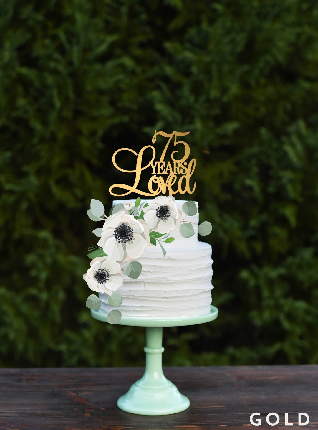 75th Birthday Cake Topper, 75 Years Loved Cake Topper, 75th Birthday ...