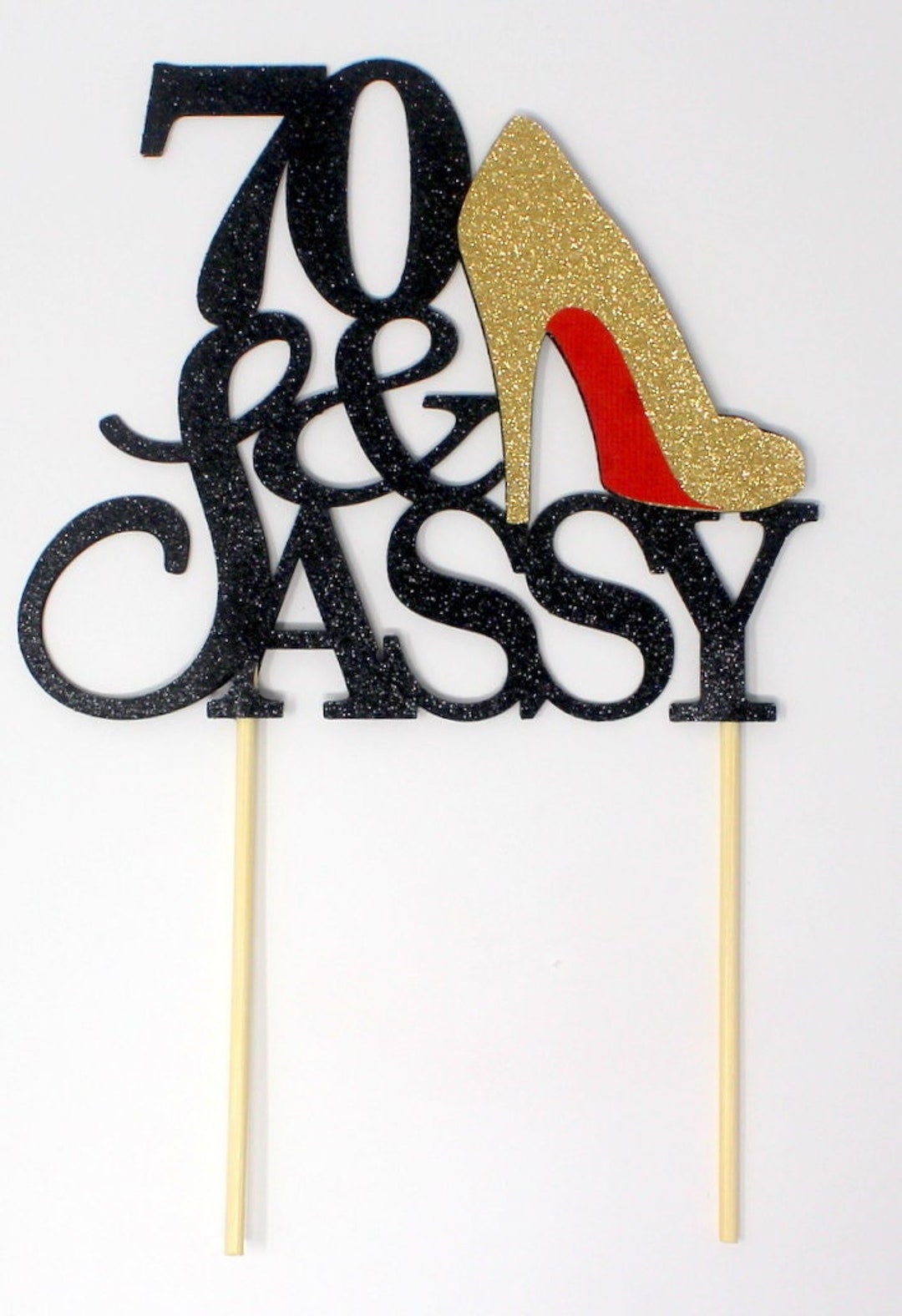 70 & Sassy Cake Topper, 1pc, Glitter Cake Topper, 70th Birthday Topper ...