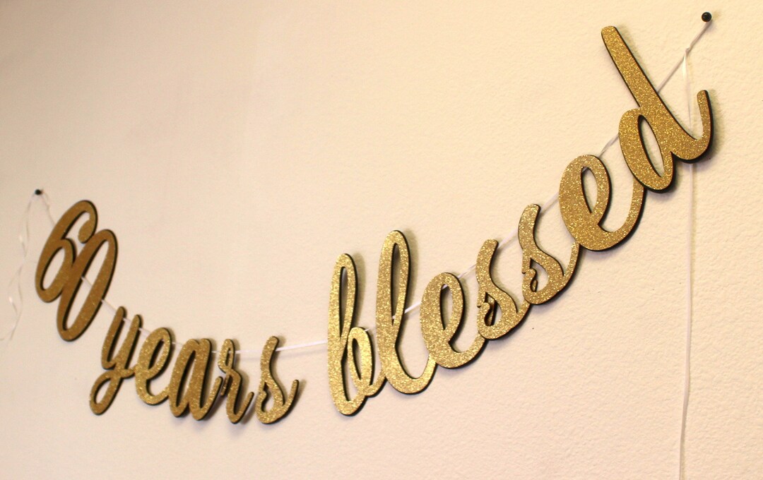 60 Years Blessed Cursive Banner, 1 Set, 60th Birthday, 60th Anniversary ...