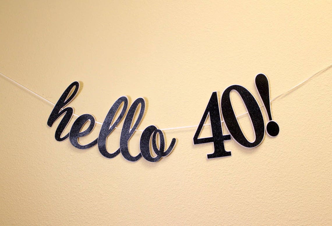 Hello 40 Cursive Banner 1 Set Birthday Glitter Special - Etsy