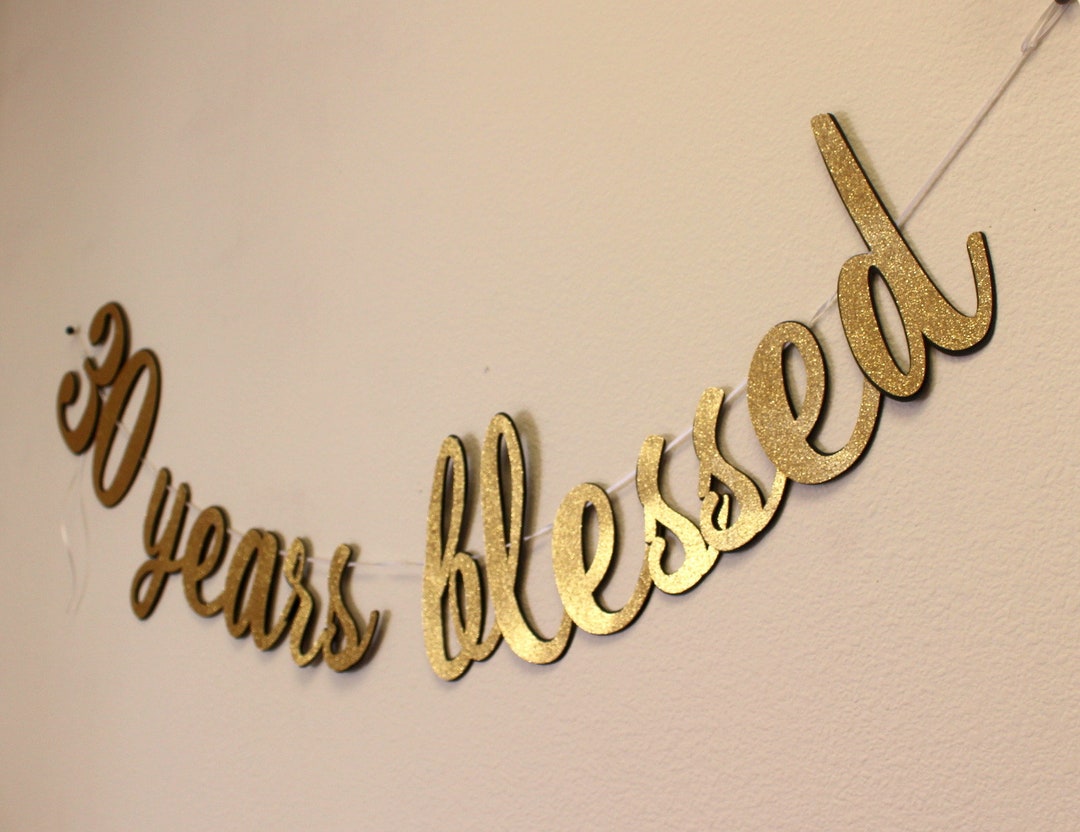 30 Years Blessed Cursive Banner 1 Set 30th Birthday 30th - Etsy