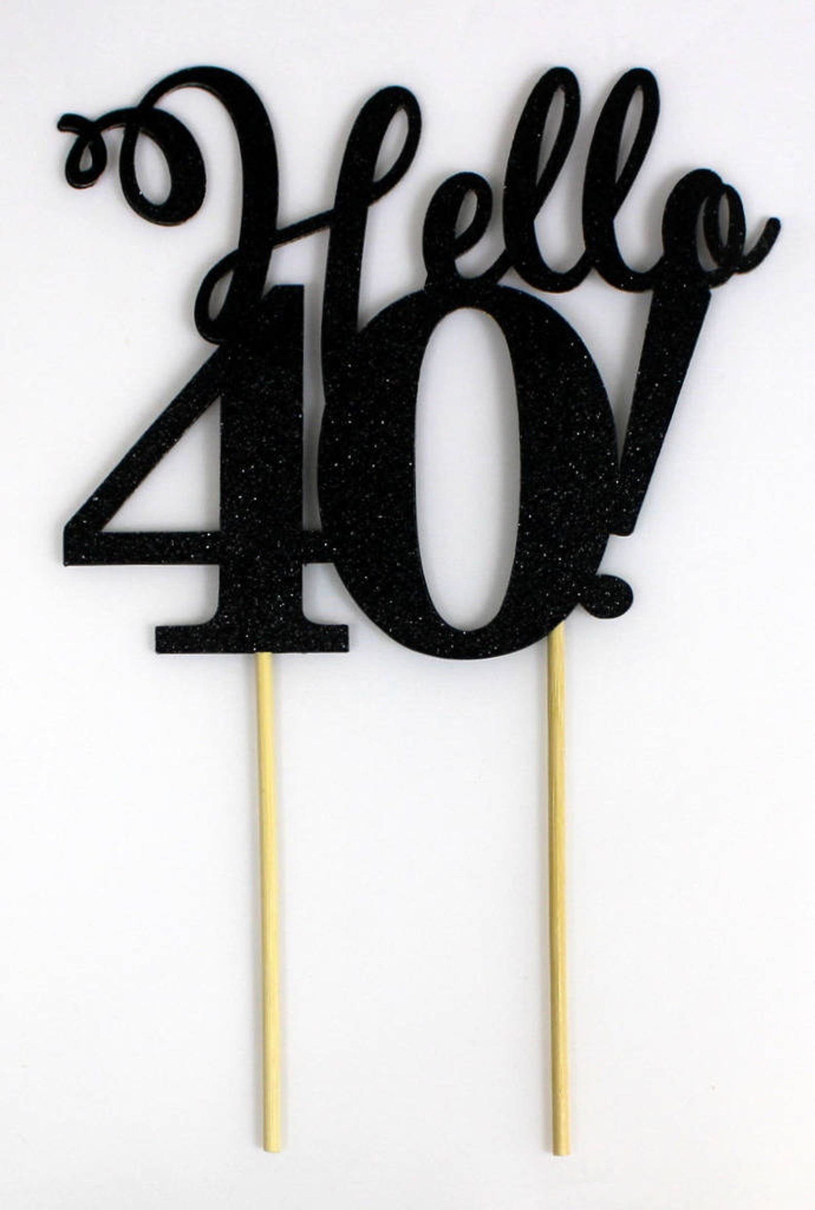 Hello 40 Cake Topper 1pc Glitter Cake Topper Birthday | Etsy