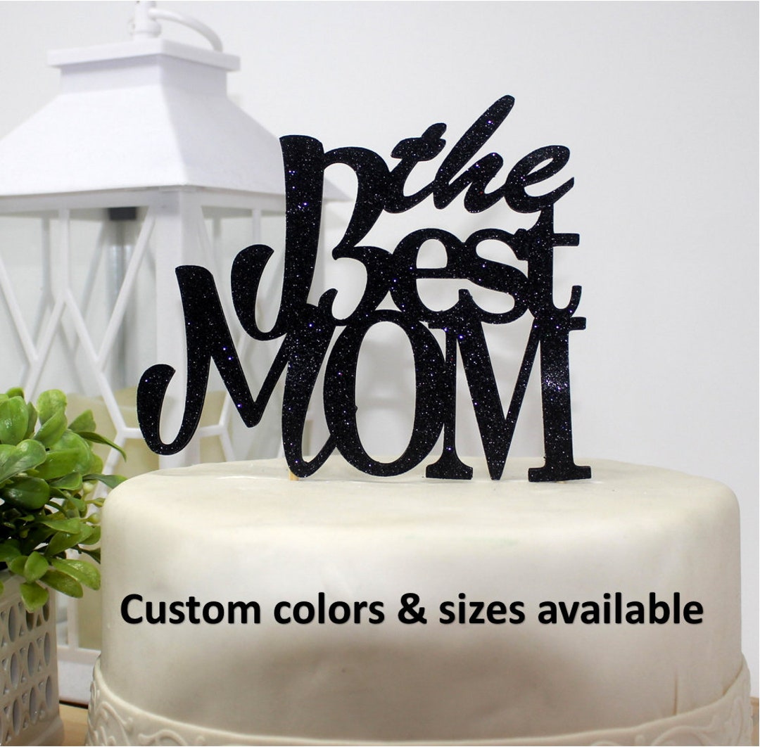 The Best Mom Cake Topper, 1pc, Mother's Day, Glitter, Cake Decor ...