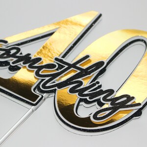 40 Something 3D Unique Birthday Cake Topper Handcrafted 41st, 42nd ...