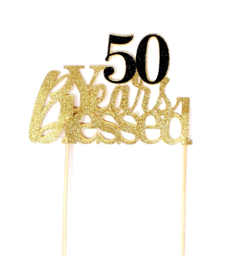 50 Years Blessed Cake Topper 1pc 50th Birthday 50th Etsy