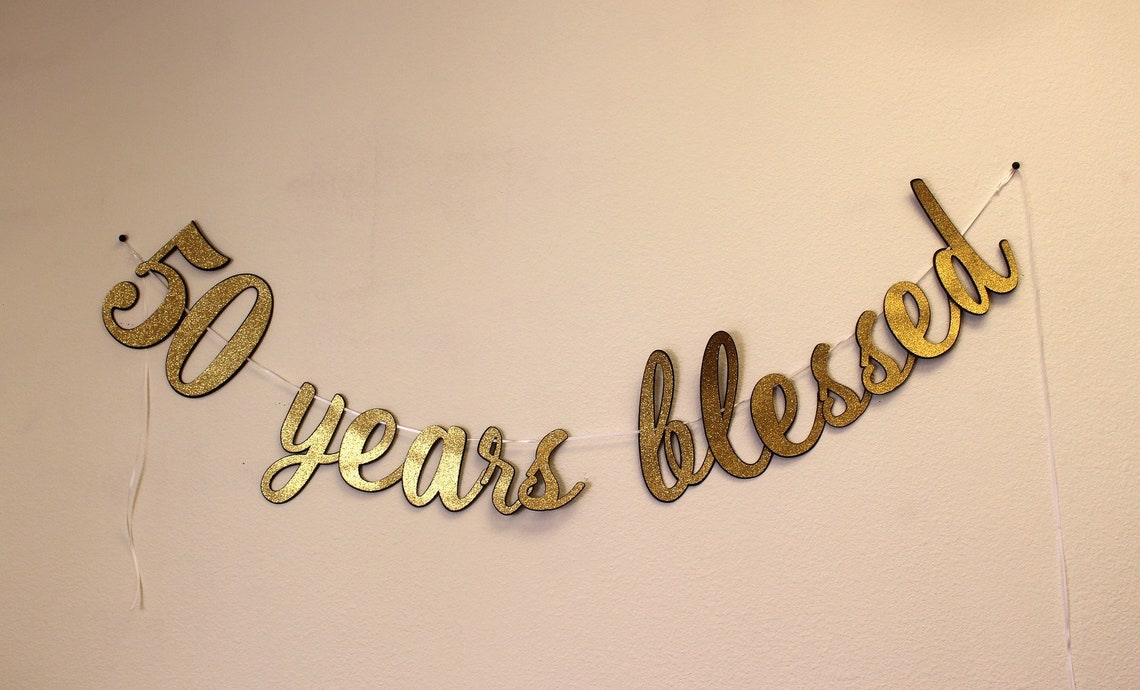 50 Years Blessed Cursive Banner 1 set 50th Birthday 50th | Etsy
