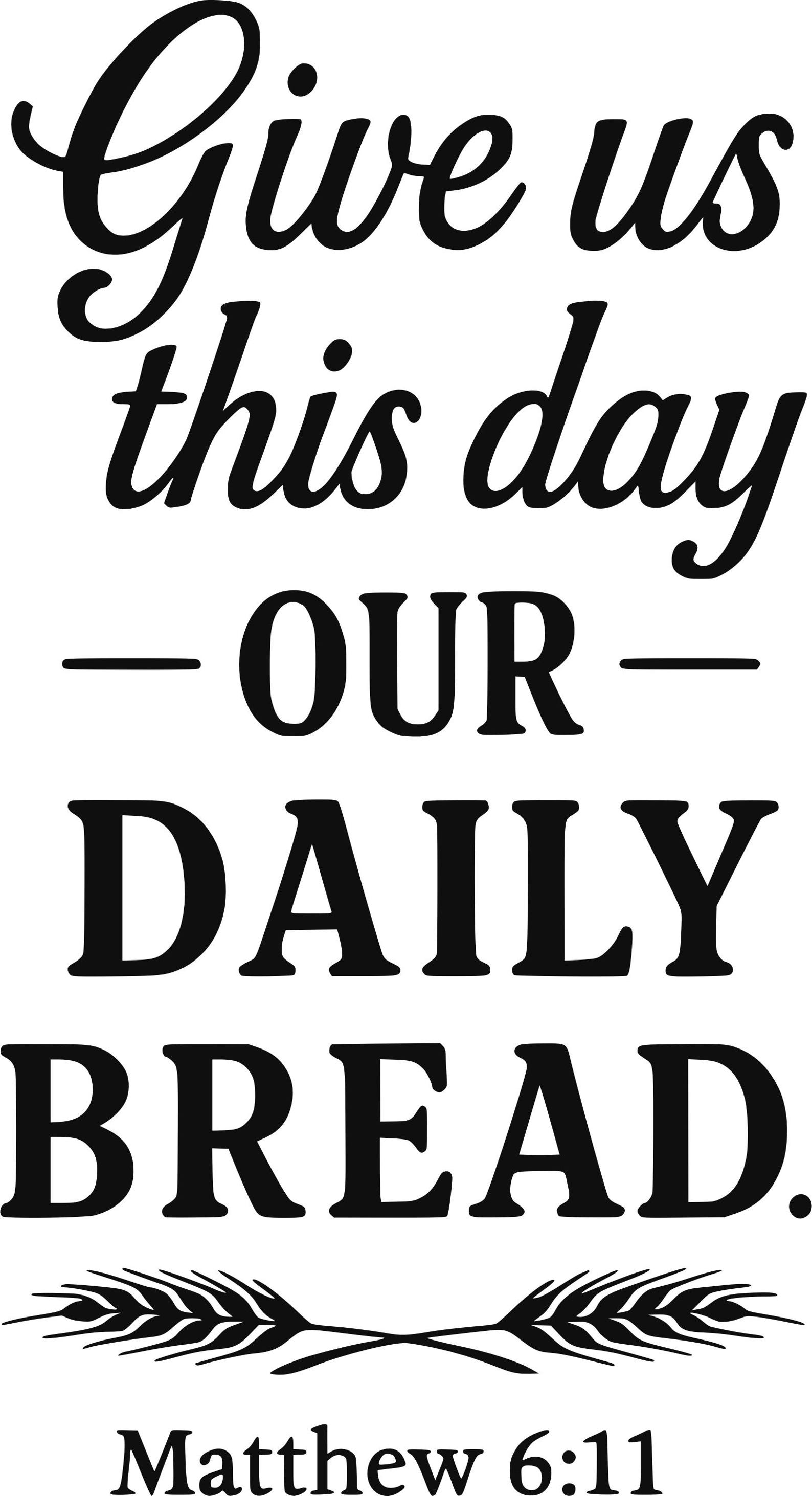 Give Us This Day Our Daily Bread SVG PNG DXF | Bible Verse Kitchen Wall ...