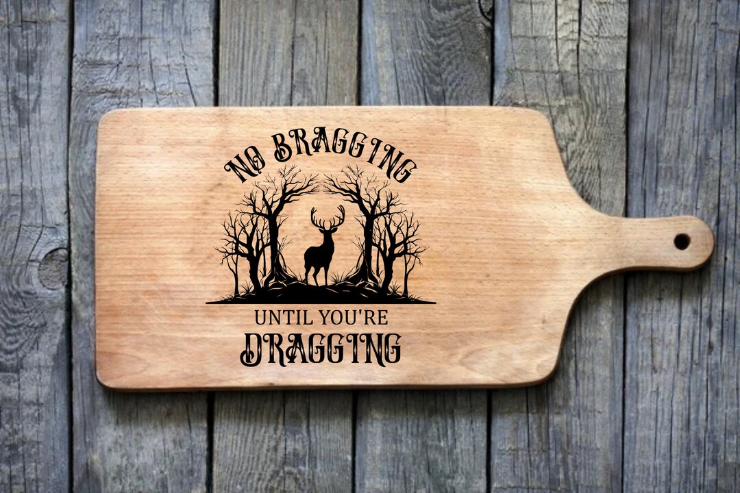 No Bragging Till Until You'll Dragging Hunting Svg, Png, Dxf, Digital ...