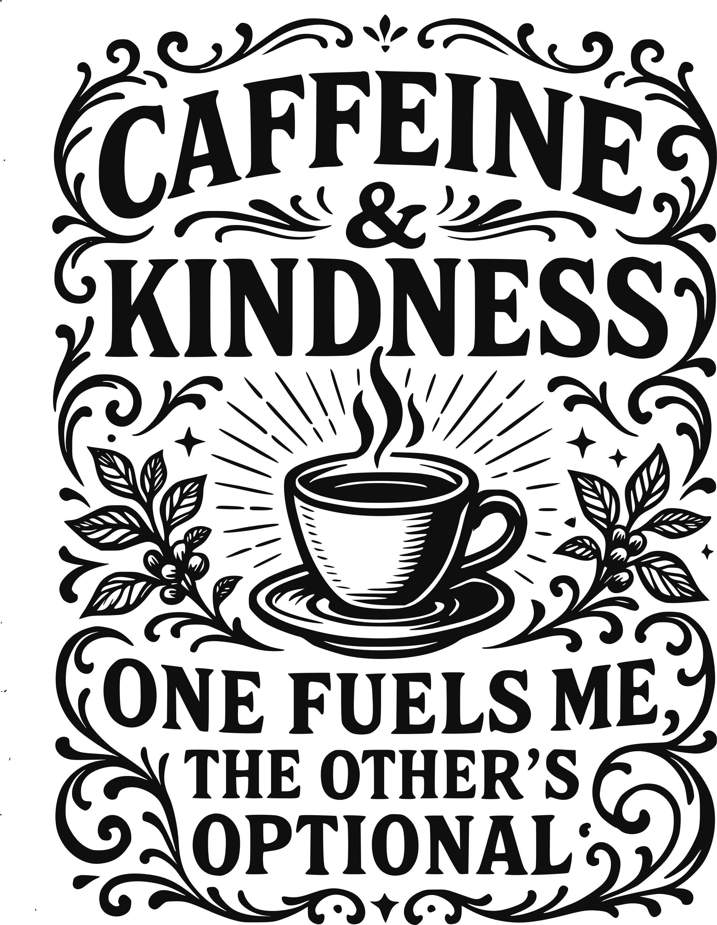 Caffeine and Kindness Sign SVG PNG Dxf | Funny Coffee Quote for Kitchen ...