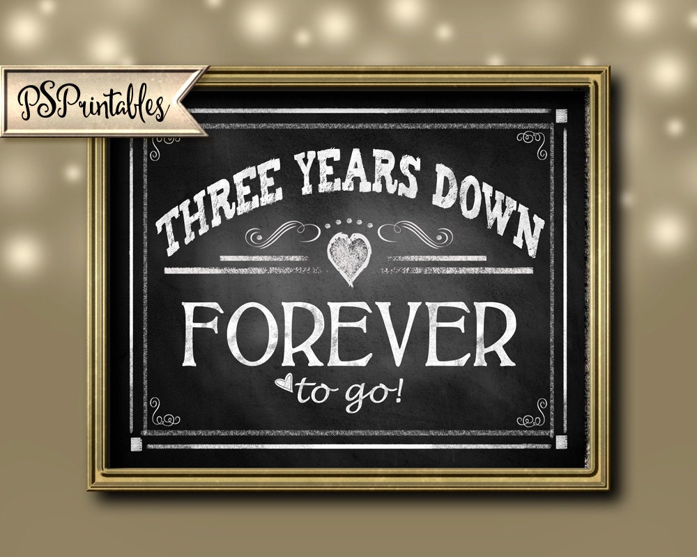 Printable 3rd Anniversary THREE years down FOREVER to go | Etsy