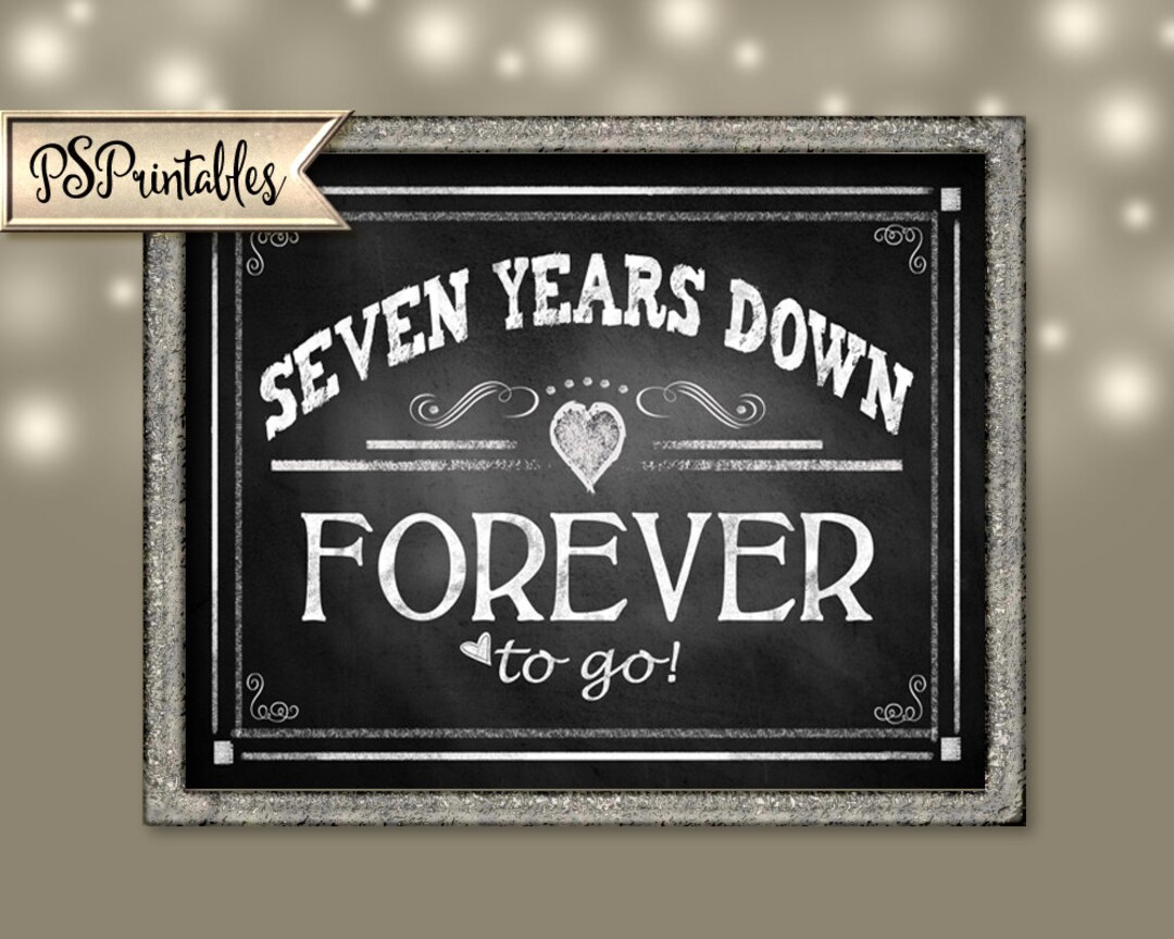 Printable 7th Anniversary "seven Years Down FOREVER to Go" - Instant ...