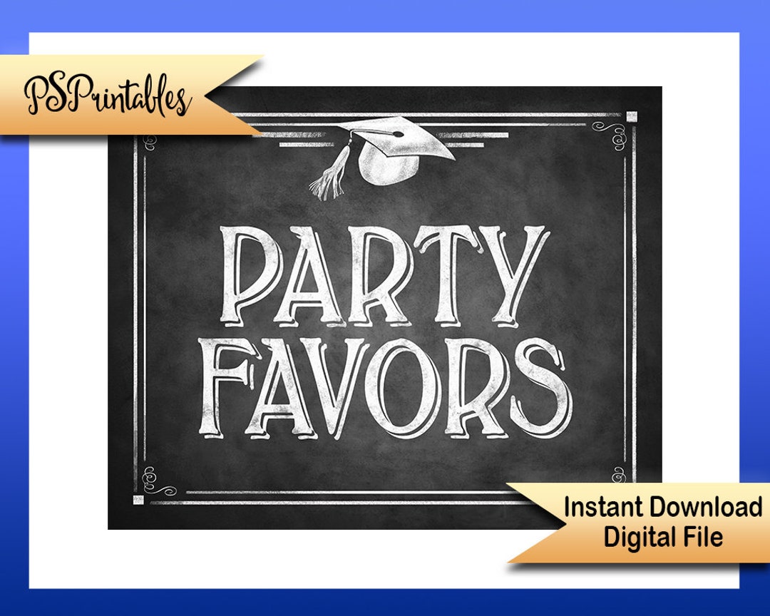 Graduation Party Favors PRINTABLE Party Sign, Graduation Sign ...