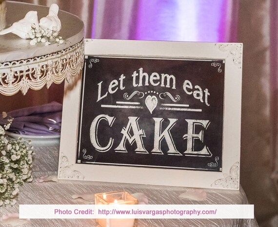 Let them eat Cake sign for your cake table Printable sign | Etsy