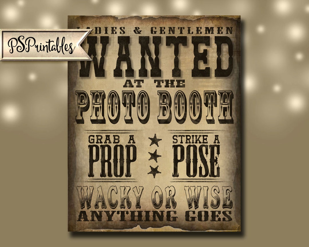 WANTED PHOTO BOOTH Sign Western Theme - Vintage Style Sign - Printable ...