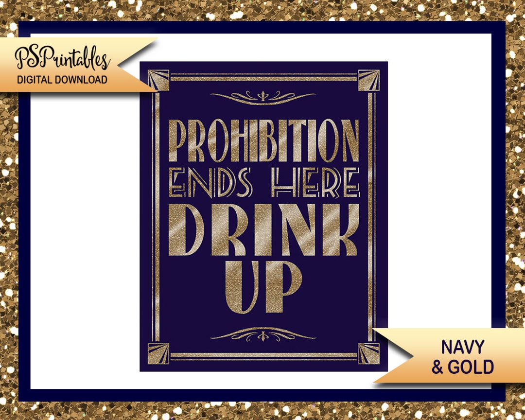 Prohibition Sign | PRINTABLE Prohibition Ends Here, Drink up Sign ...