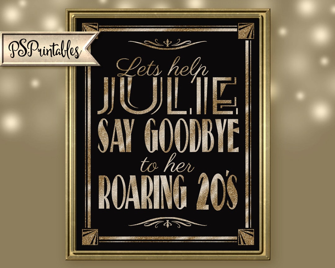Roaring 20s Sign PRINTABLE Birthday Sign, GOODBYE to 20s Sign, Black ...