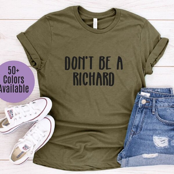 Dont Be a Richard - Etsy