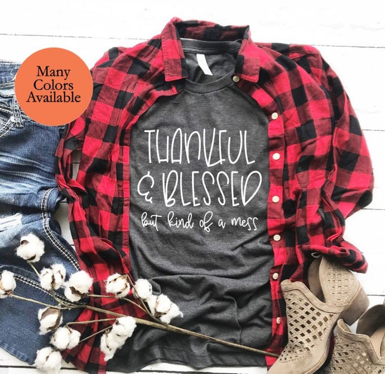 Thankful Shirt, Thankful T-shirt, Thankful and Blessed, Fall Shirt T ...