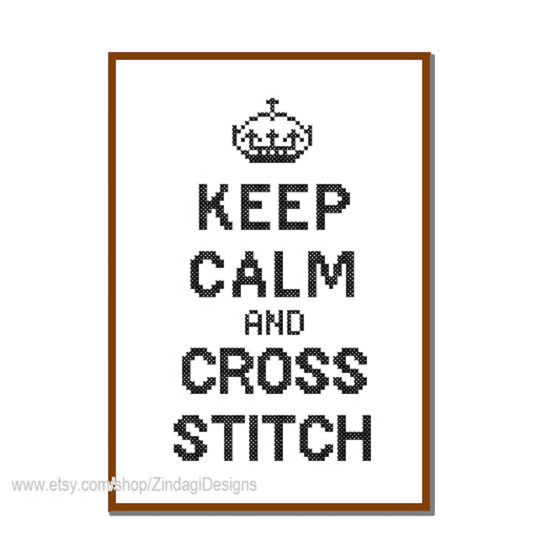 Instant Download Cross Stitch Pattern Keep Calm and Cross Stitch ...